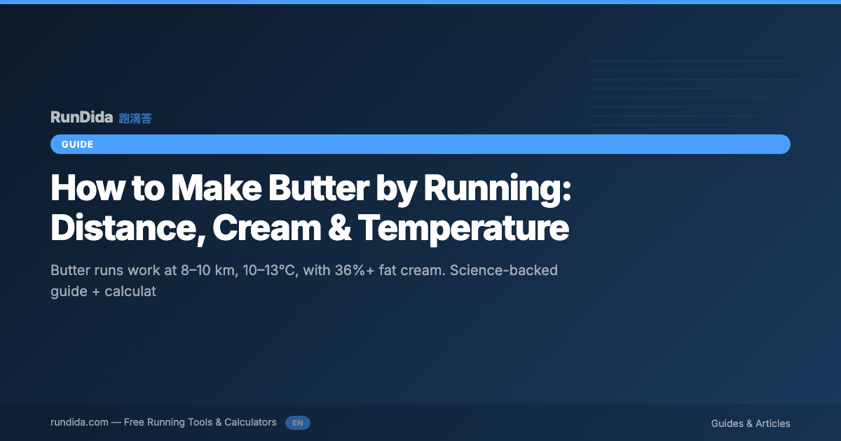 How to Make Butter by Running: Distance, Cream & Temperature | RunDida